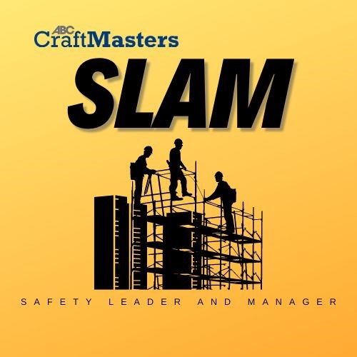 Safety Leader and Manager Training (SLAM)